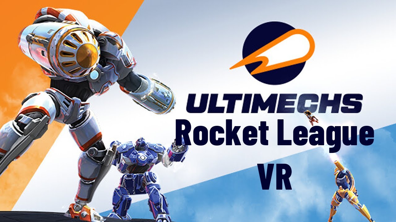 Ultimechs VR - Rocket League Sanal Gerçeklik Oyunu! - YouTube