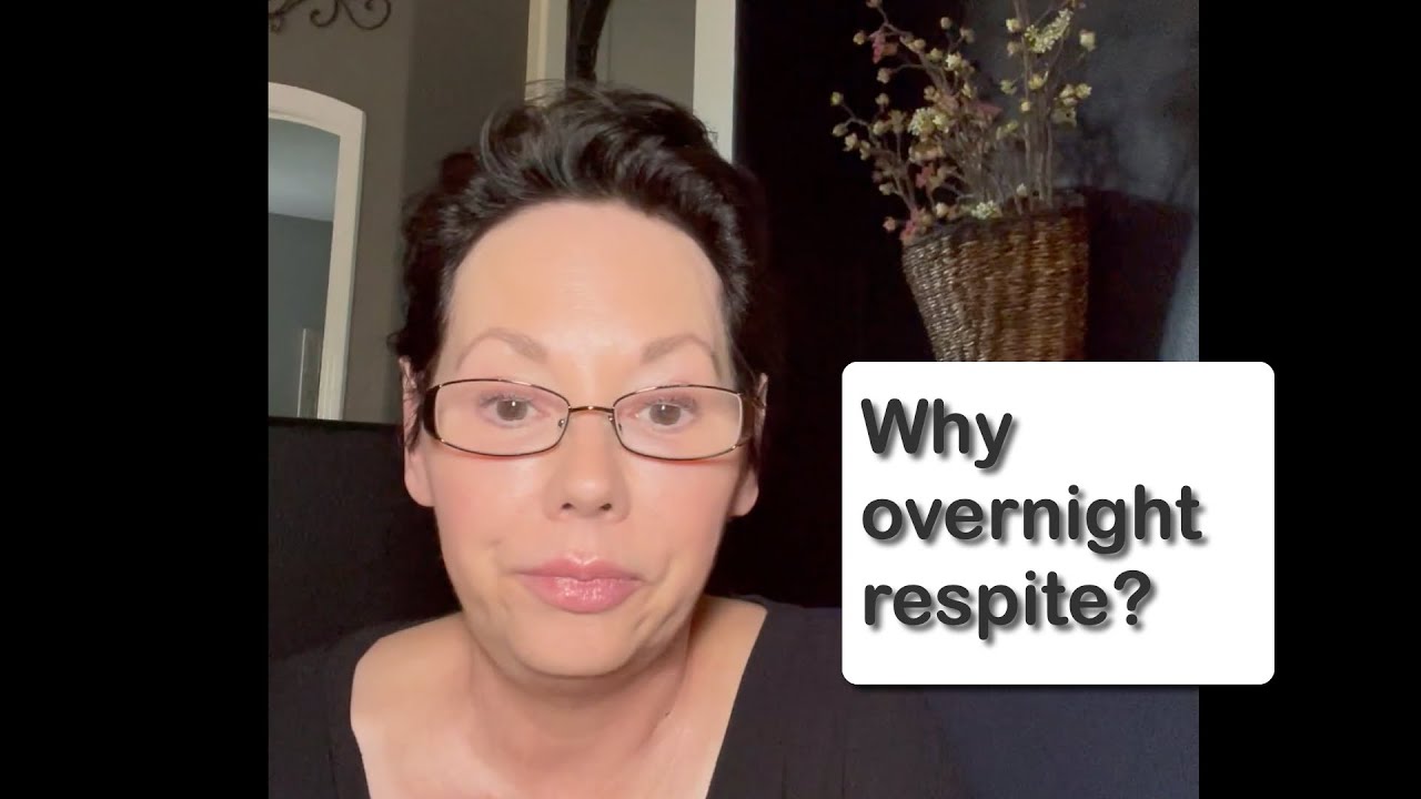 Why overnight respite - YouTube