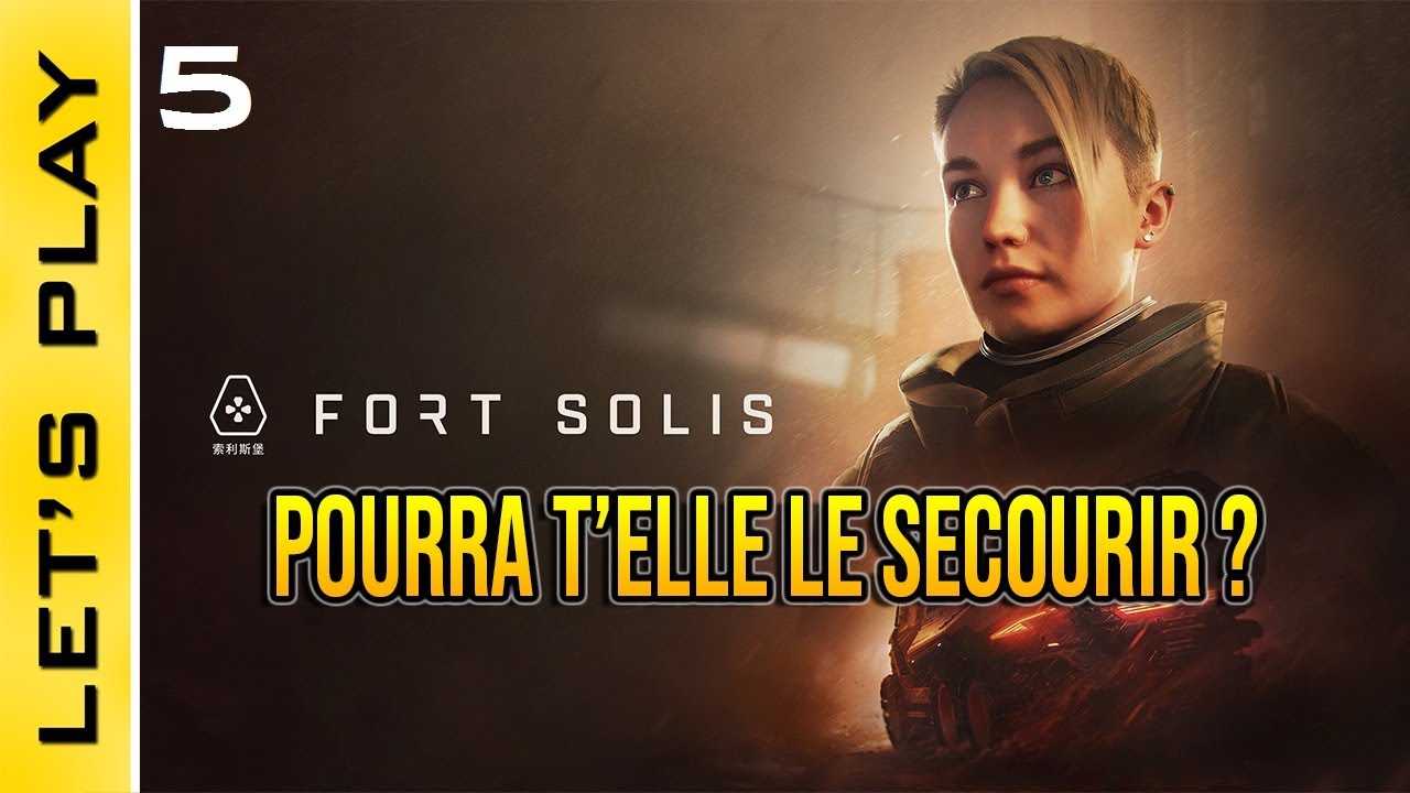 [FR] Fort Solis : 5 - Jessica arrive à Fort Solis. Pourra t'elle ...
