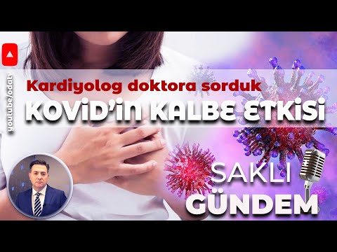 Kardiyolog doktora sorduk | Kovid'in Kalbe Etkisi