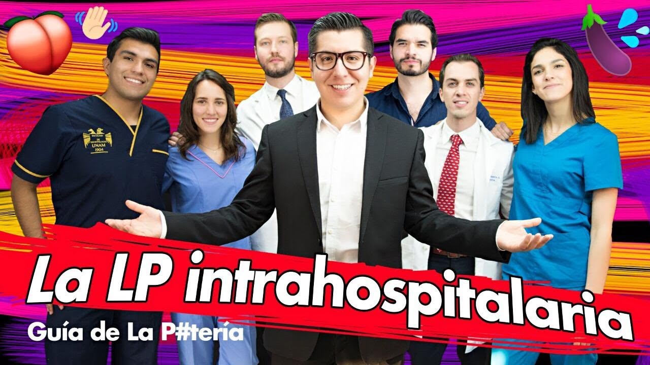 La LP Intrahospitalaria || Guía de La P%teria - YouTube