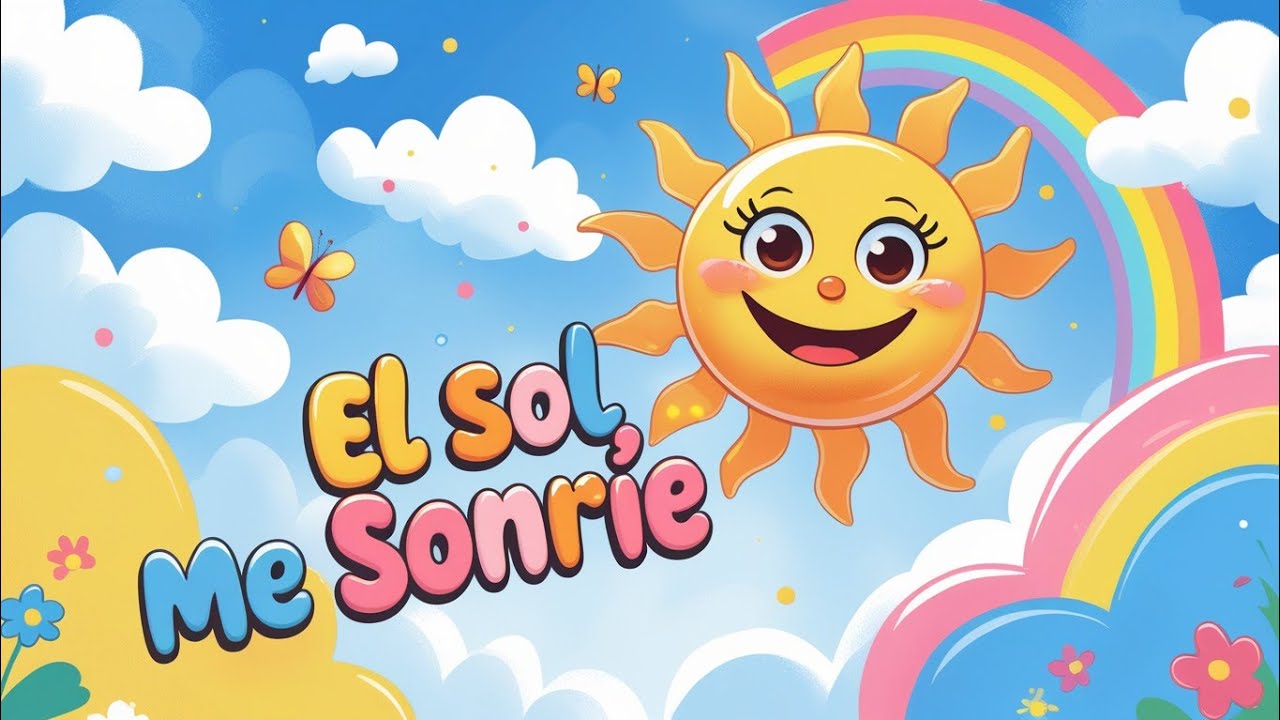 🌞 El Sol Sonríe | Canción Infantil Alegre para Niños 😄 Música para ...