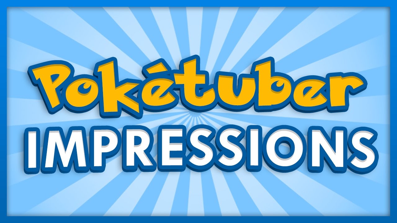 Poketuber Impressions 3 - YouTube