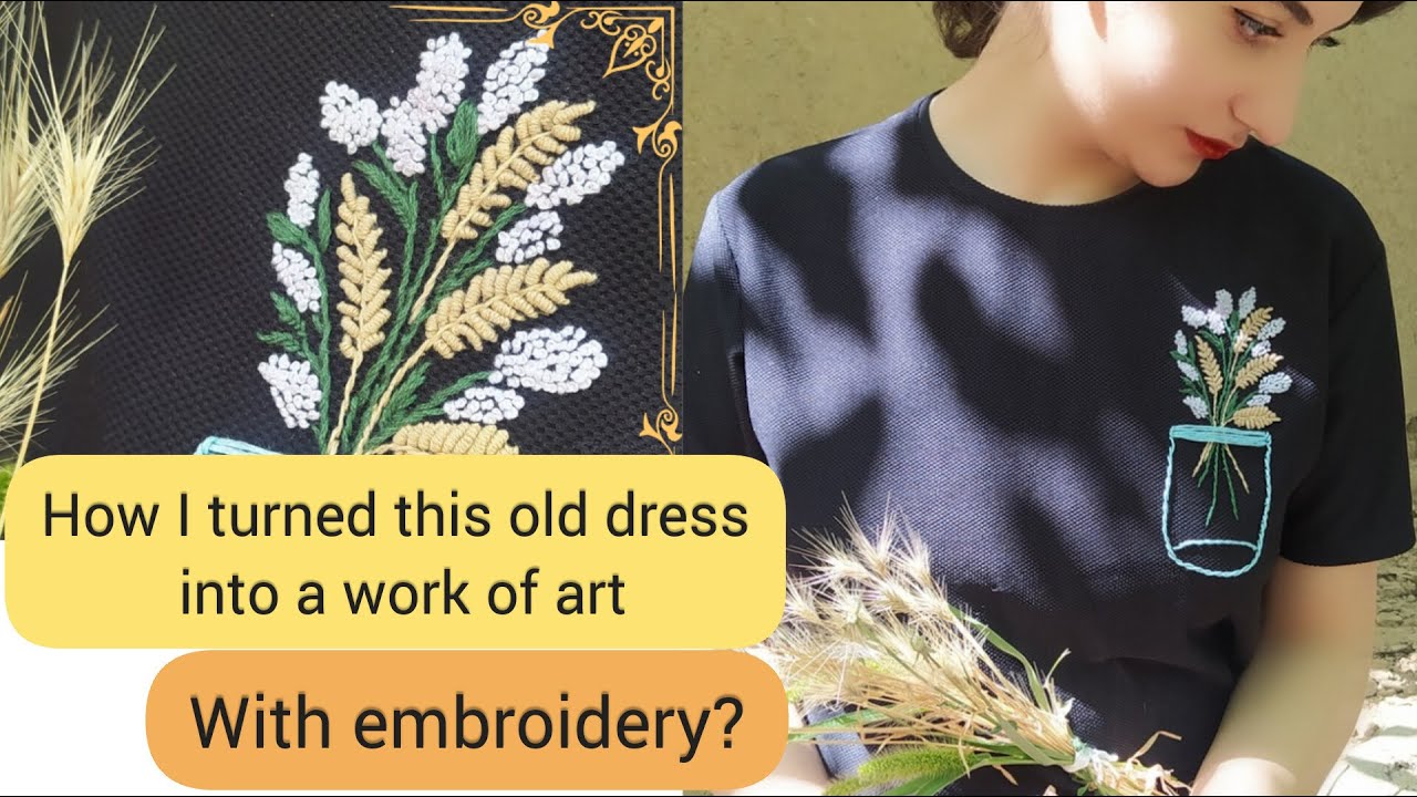 How did I renew my old dress with wheat flower embroidery? - YouTube