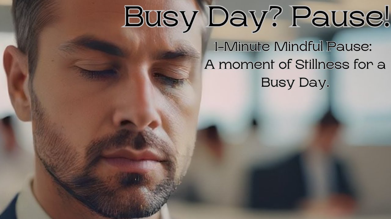 1-Minute Mindful Pause: A moment of Stillness for a Busy Day - YouTube