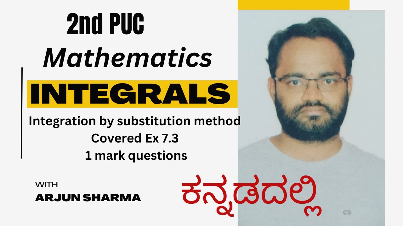 2nd PUC Mathematics: Integration by Substitution -1 | 1 Mark questions in Kannada | Arjun Sharma ...