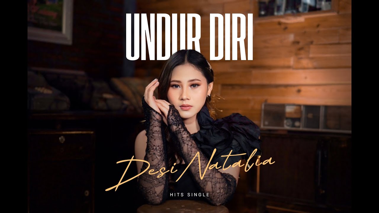 DESI NATALIA - UNDUR DIRI (Official Music Video) - YouTube