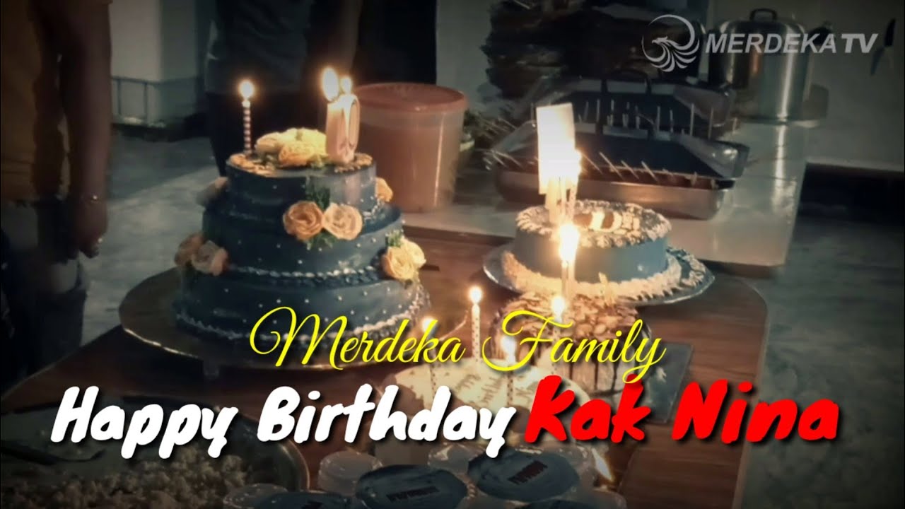 Happy Birthday Kak Nina | Merdeka Family #merdekaofficial #PZT4 - YouTube