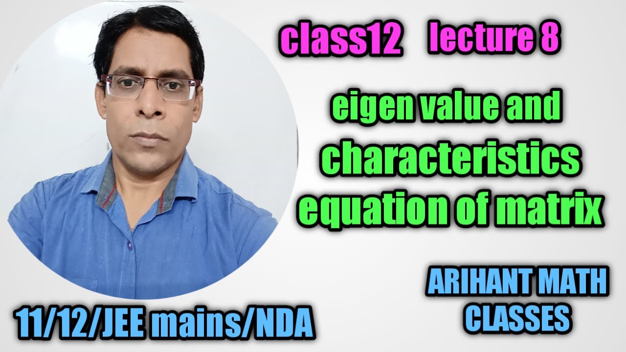 Characteristics equation of matrix|| class12 matrix|| JEE mains/advance ...