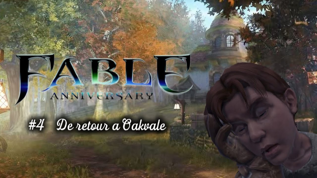 De retour à Oakvale FABLE ANNIVERSARY #4 - YouTube