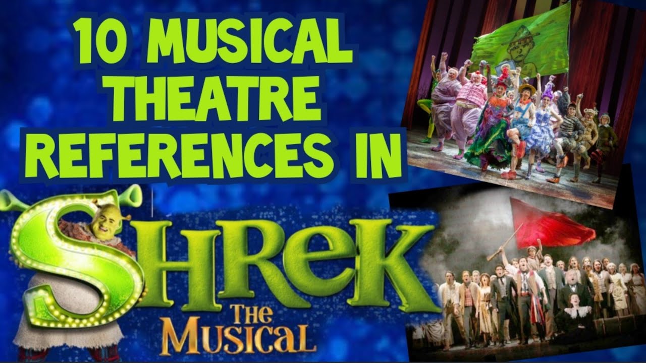 Every Musical Theatre Reference in SHREK: THE MUSICAL | Wicked, Rent ...