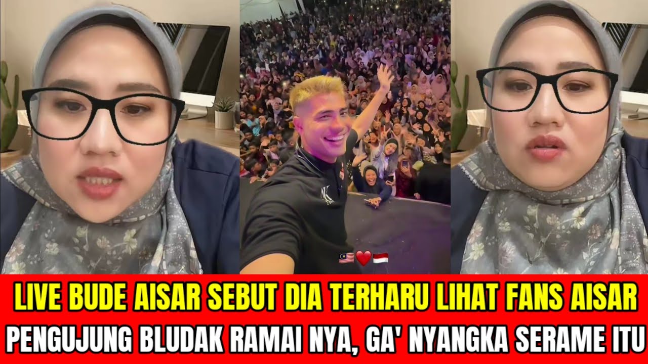 LIVE BUDE AISAR SEBUT DIA TERHARU LIHAT FANS AISAR PENGUNJUNG BLUDAK ...