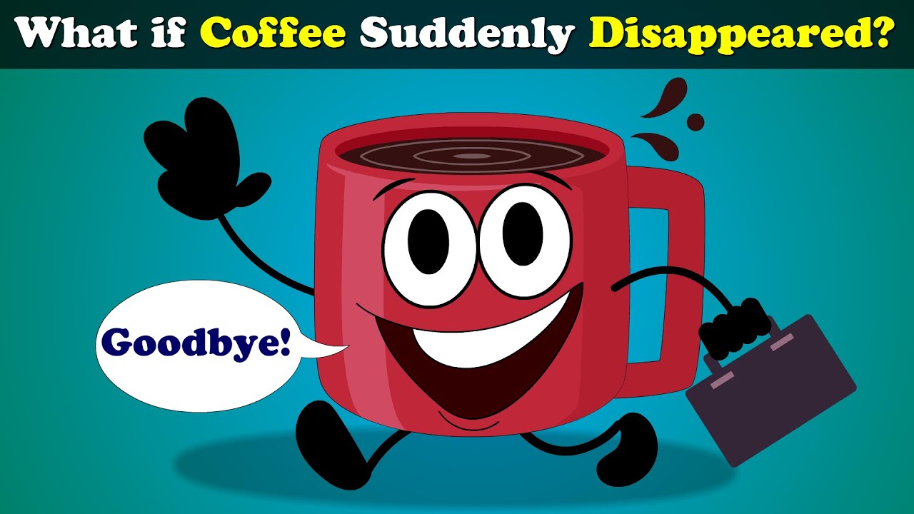 What if Coffee Suddenly Disappeared? + more videos | #aumsum #kids # ...