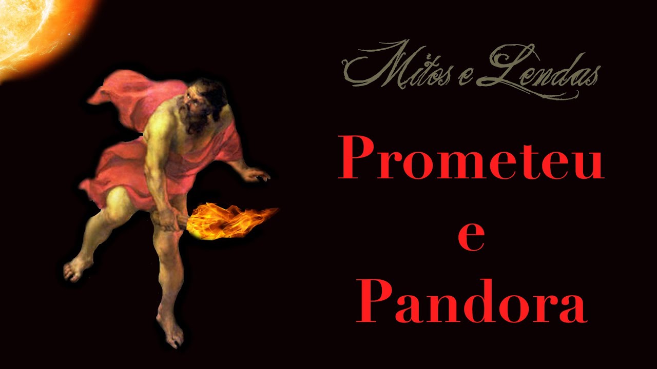 Prometeu e Pandora - Mitos e Lendas - YouTube