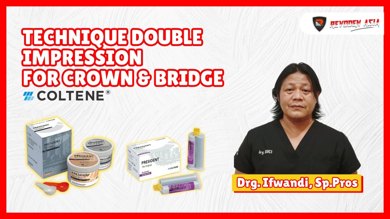 TECHNIQUE DOUBLE IMPRESSION FOR CROWN AND BRIDGE - PRESIDENT COLTENE ...