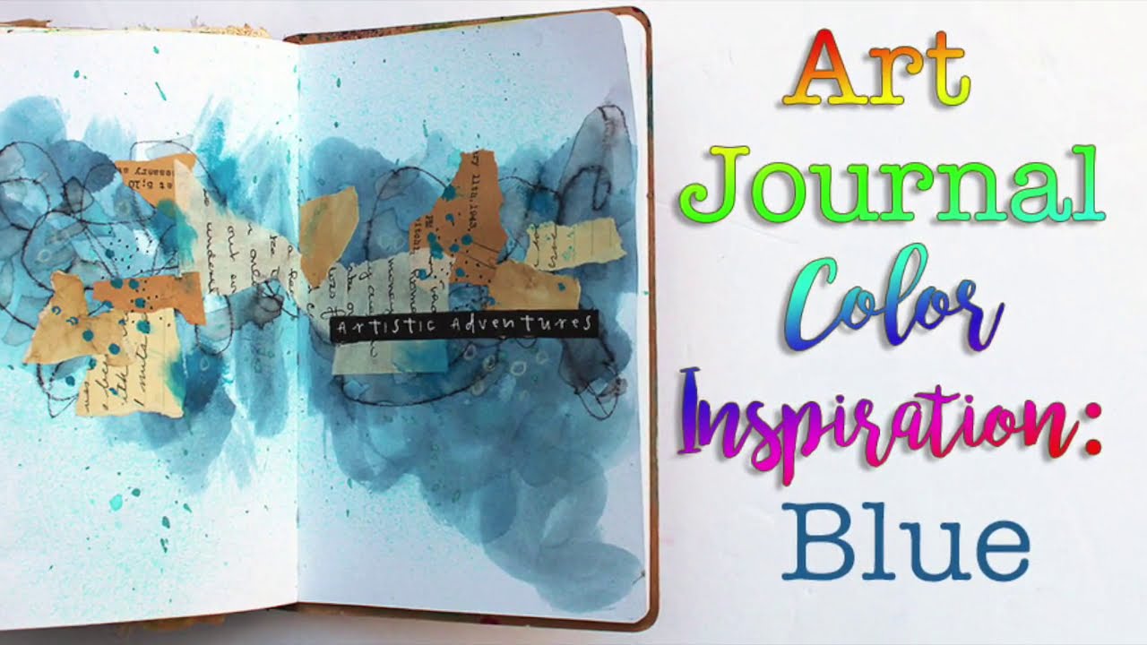 Art Journal Color Inspiration: Blue - YouTube