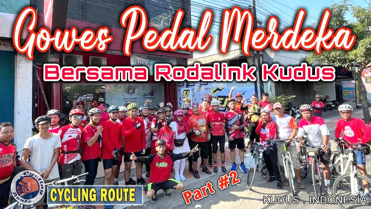 Cycling Route Gowes Pedal Merdeka Rodalink Kudus #2 - YouTube