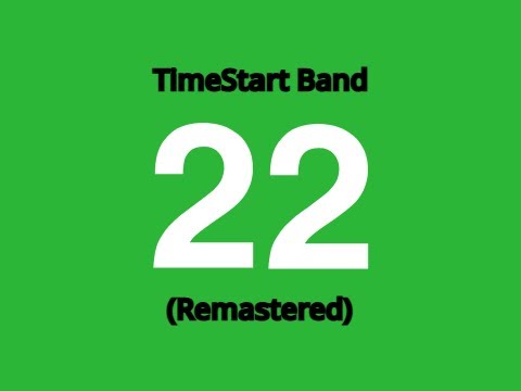 TimeStart Band 22 (Remastered) - YouTube