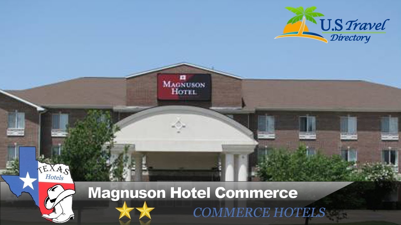 Magnuson Hotel Commerce - Commerce Hotels, Texas - YouTube