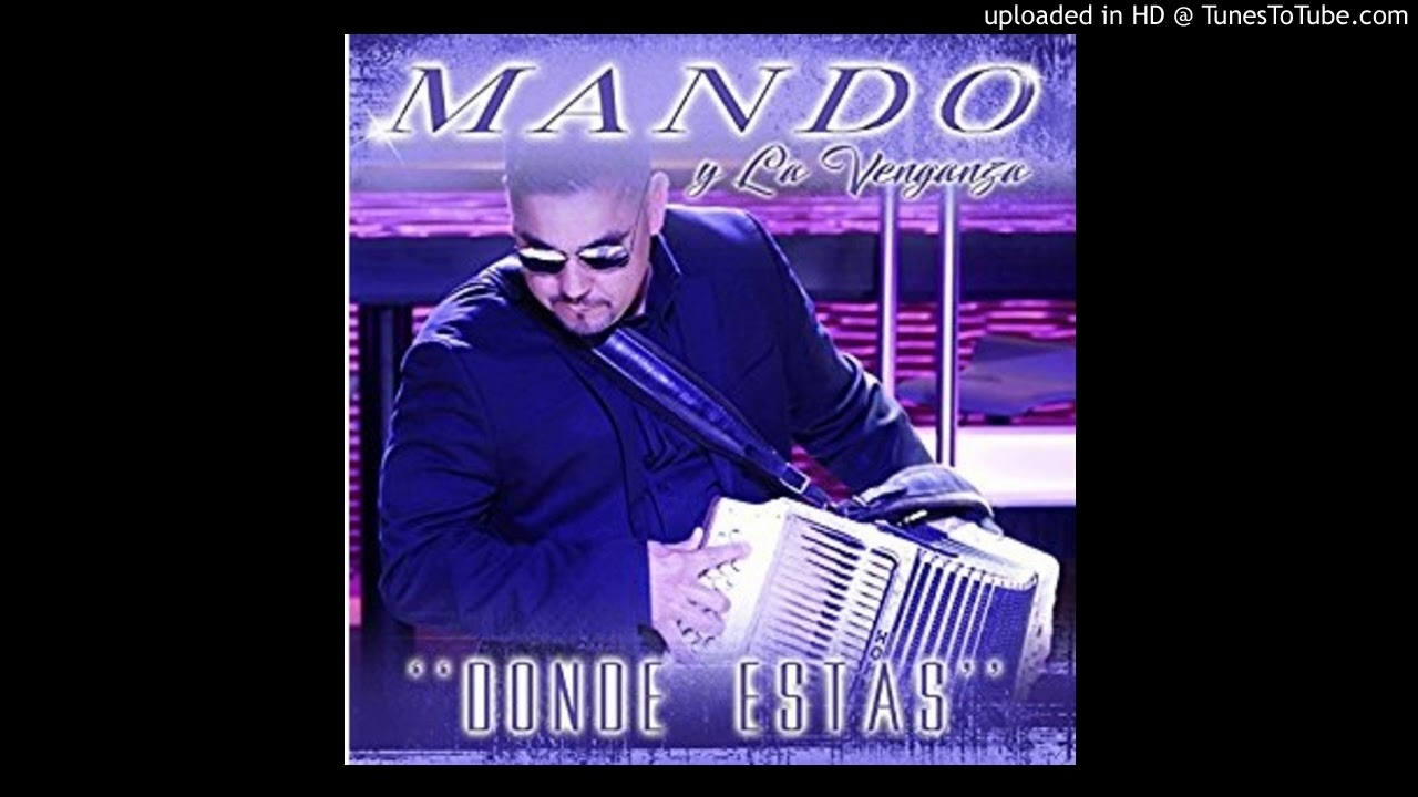 Mando Y La Venganza - Donde Estas (2017) - YouTube