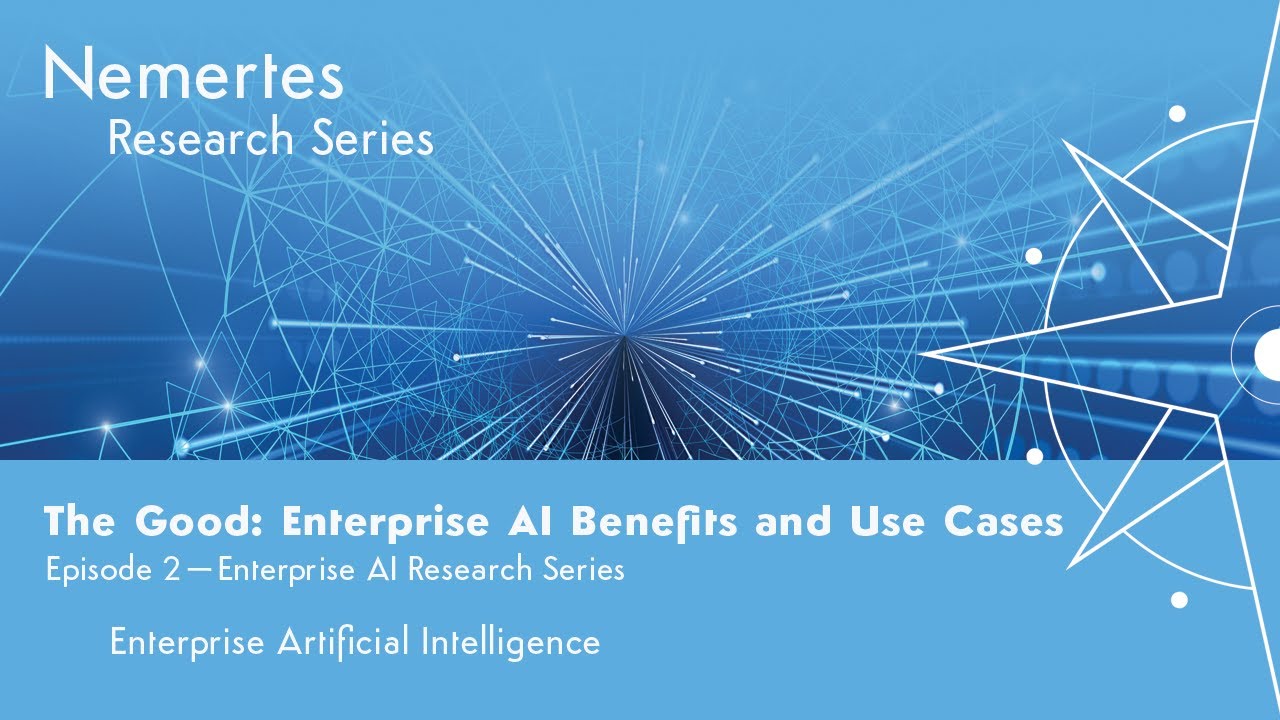 The Good: Enterprise AI Benefits and Use Cases (Ep.2—Enterprise AI ...
