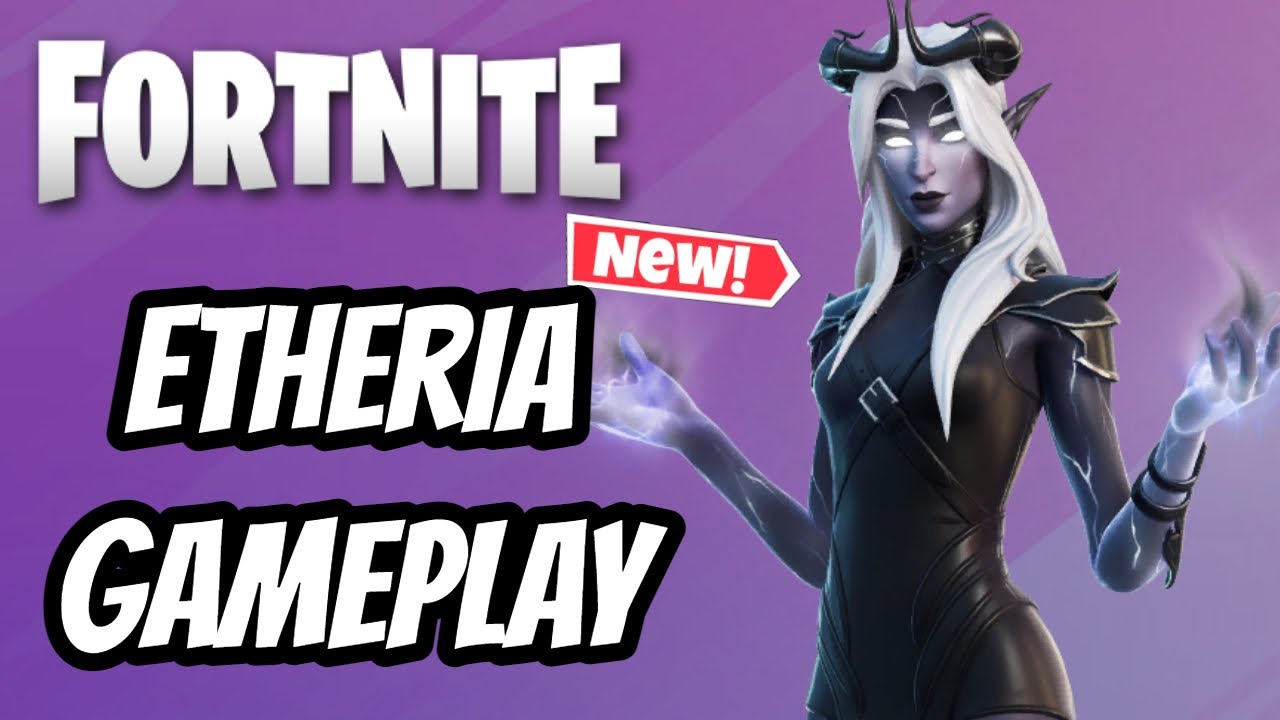 ETHERIA Skin Gameplay In Fortnite - YouTube