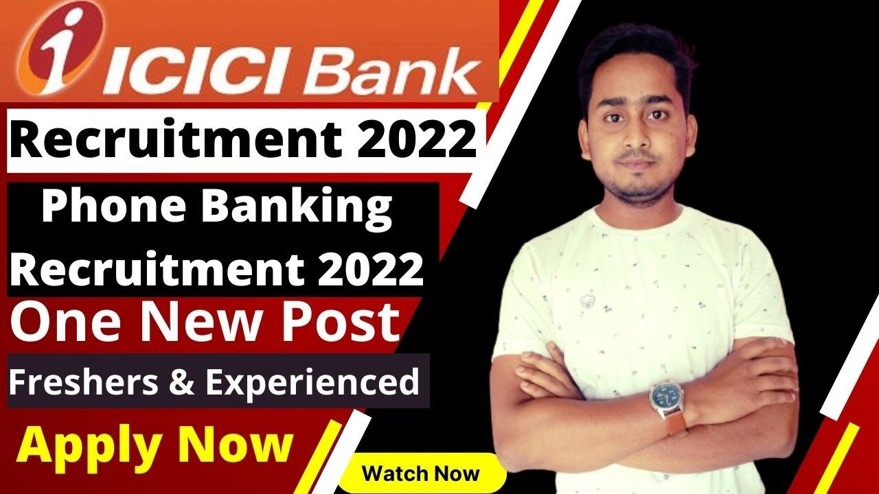 ICICI Phone Banking Recruitment 2022 New Post ICICI Phone Banking icici-phone-banking-recruitment-2022-new-post-icici-phone-banking
