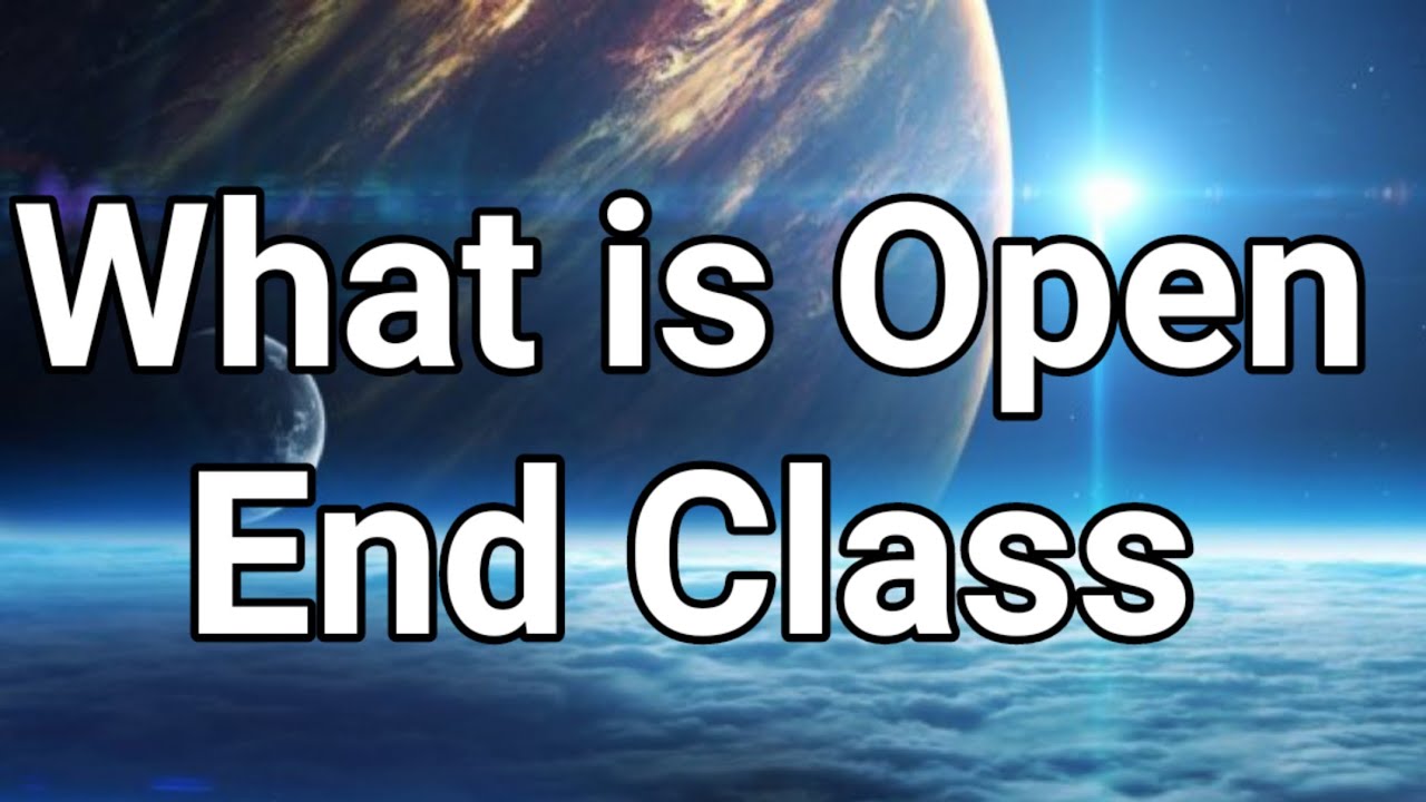 What is Open End Class. Urdu/ English - YouTube