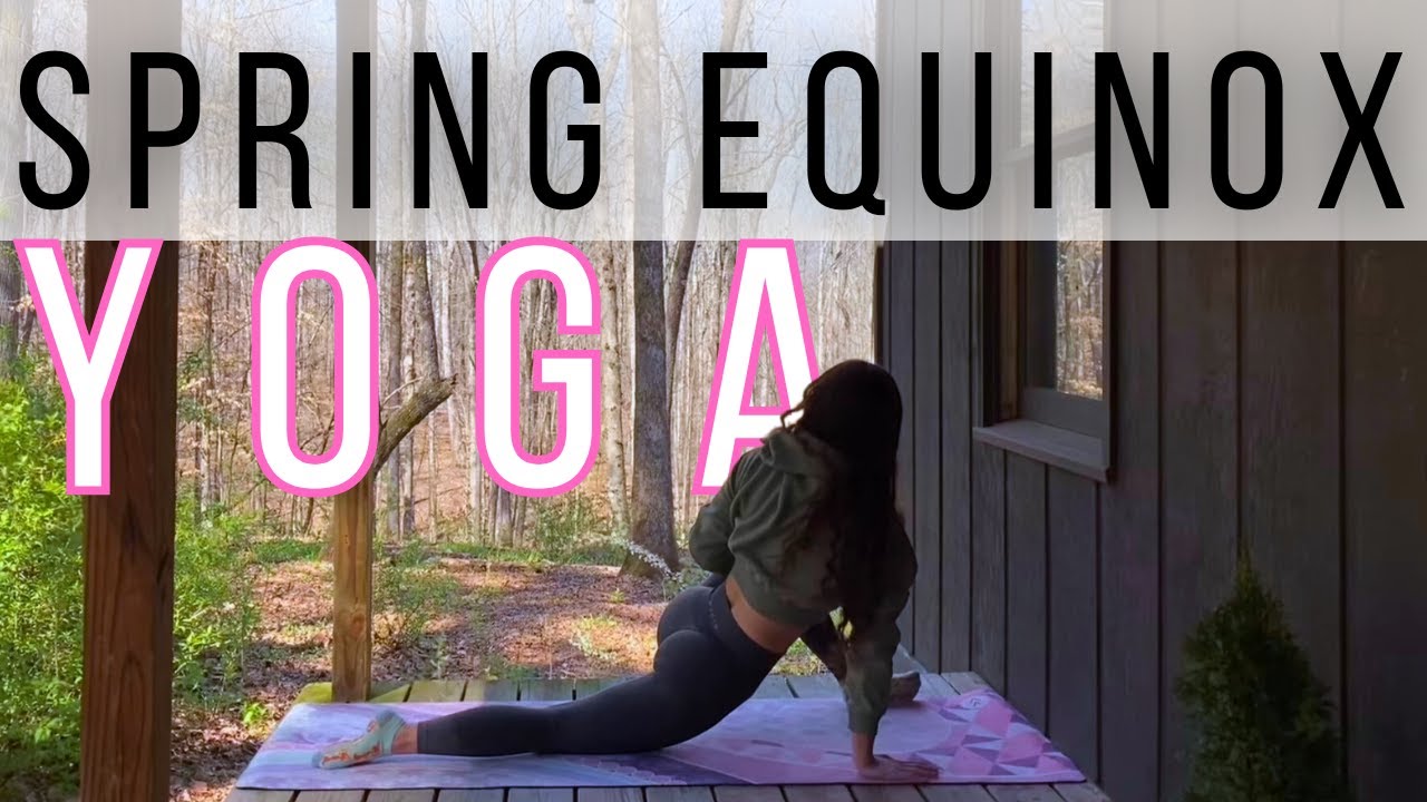 Spring Equinox Yoga Flow - YouTube