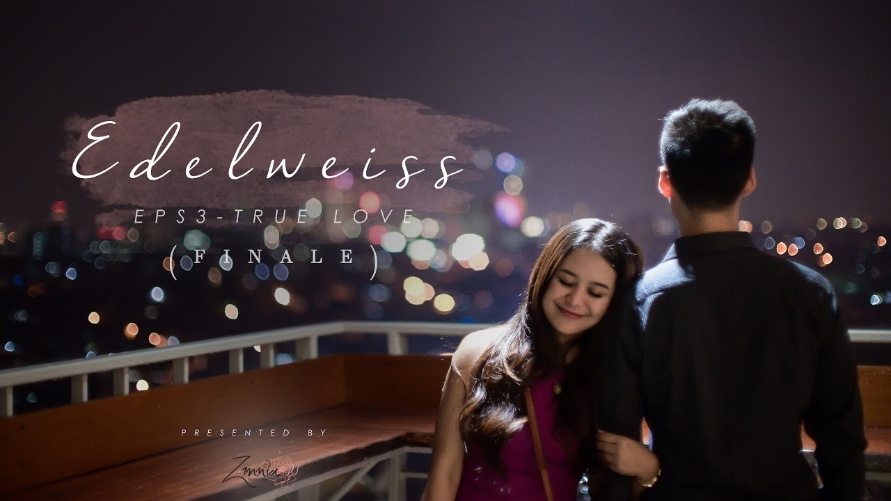 EDELWEISS EPS 3 - TRUE LOVE (FINALE) - YouTube
