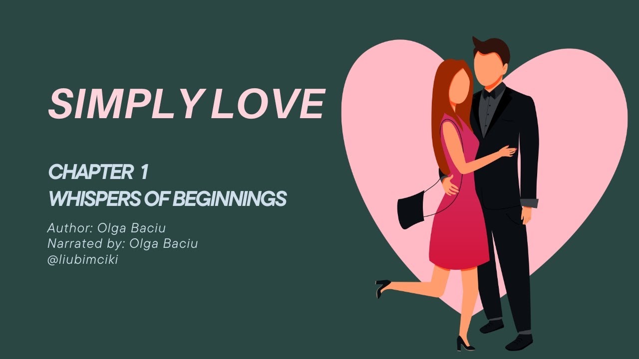 Simply Love. Chapter 1. Whispers of Beginnings. Learning English ...