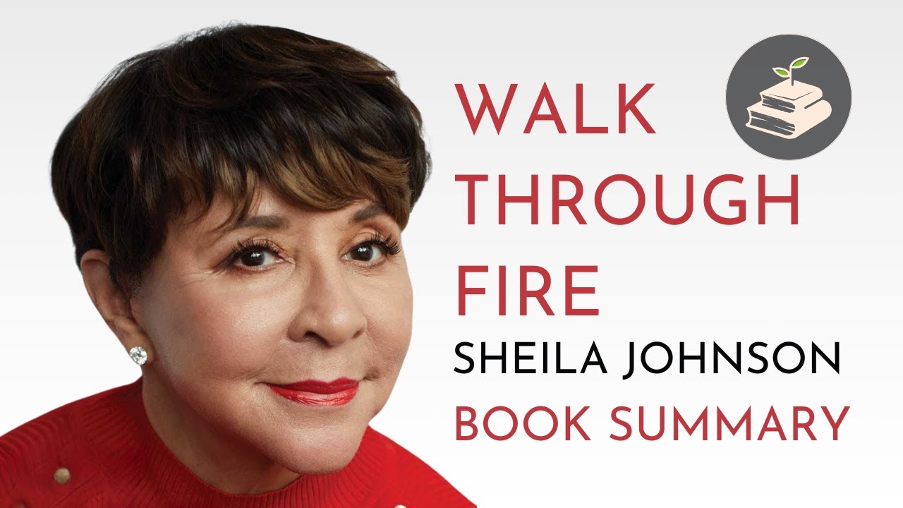 Walk Through Fire by Sheila Johnson | Book Summary - YouTube