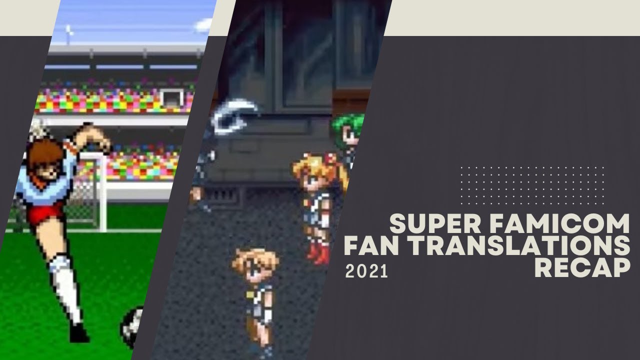 Super Famicom Game Fan Translations Recap - 2021 - YouTube