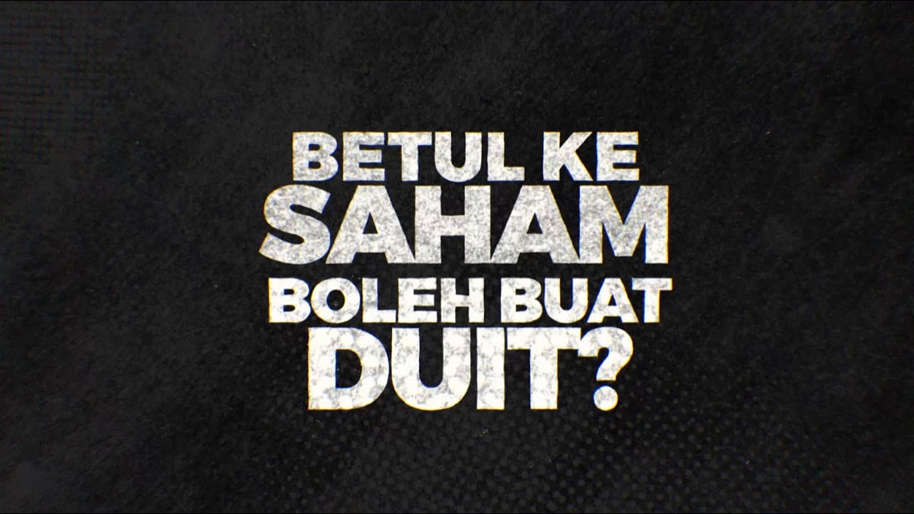 Betul Ke Saham Boleh Buat Duit?? Part 2... - YouTube