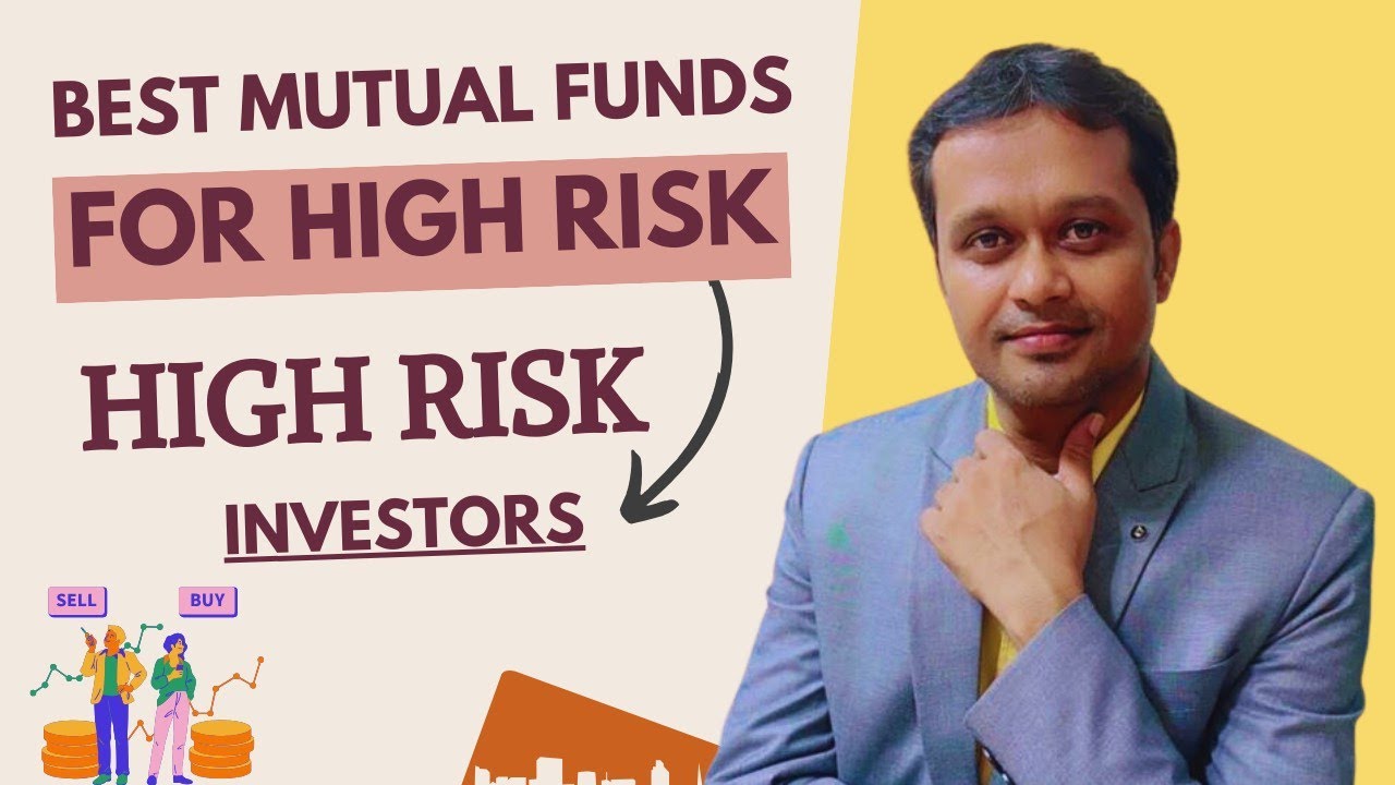 Best Mutual fund For High-Risk High-Gain || investor with High-Risk ...