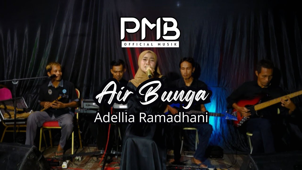 AIR BUNGA - ADELLIA RAMADHANI (Official COVER Music Video PMB MUSIK ...