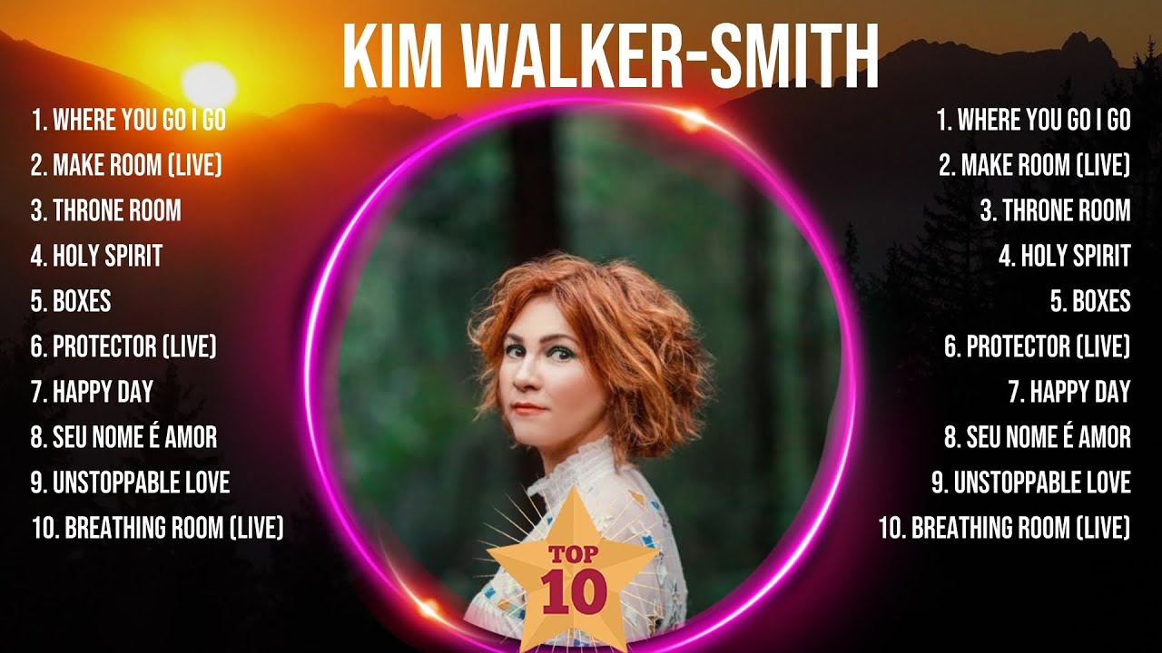 K I M W A L K E R - S M I T H Worship Music ~ K I M W A L K E R - S M I ...