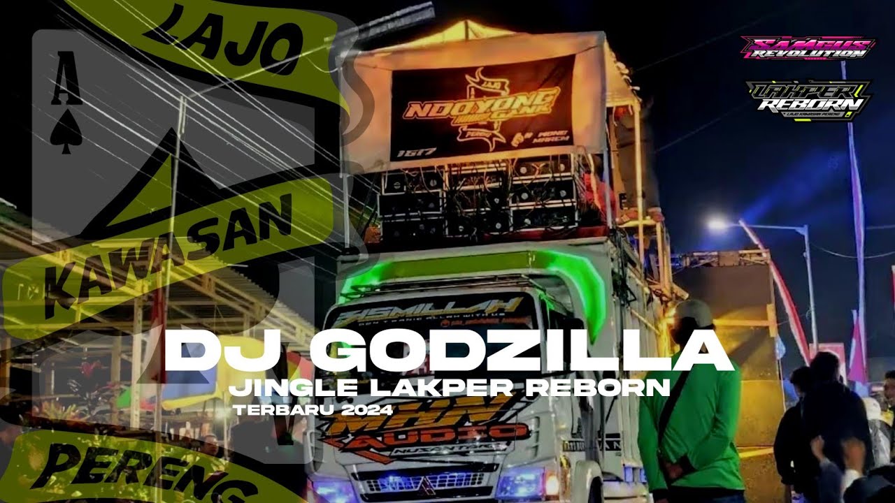 DJ GODZILLA JINGLE LAKPER REBORN - YouTube