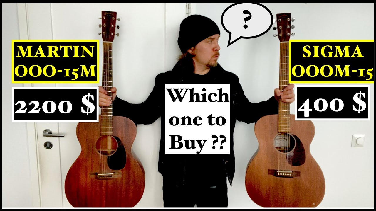 Martin vs Sigma - 000-15M vs 000M-15 | expensive vs cheap? 2200$ vs 400 ...