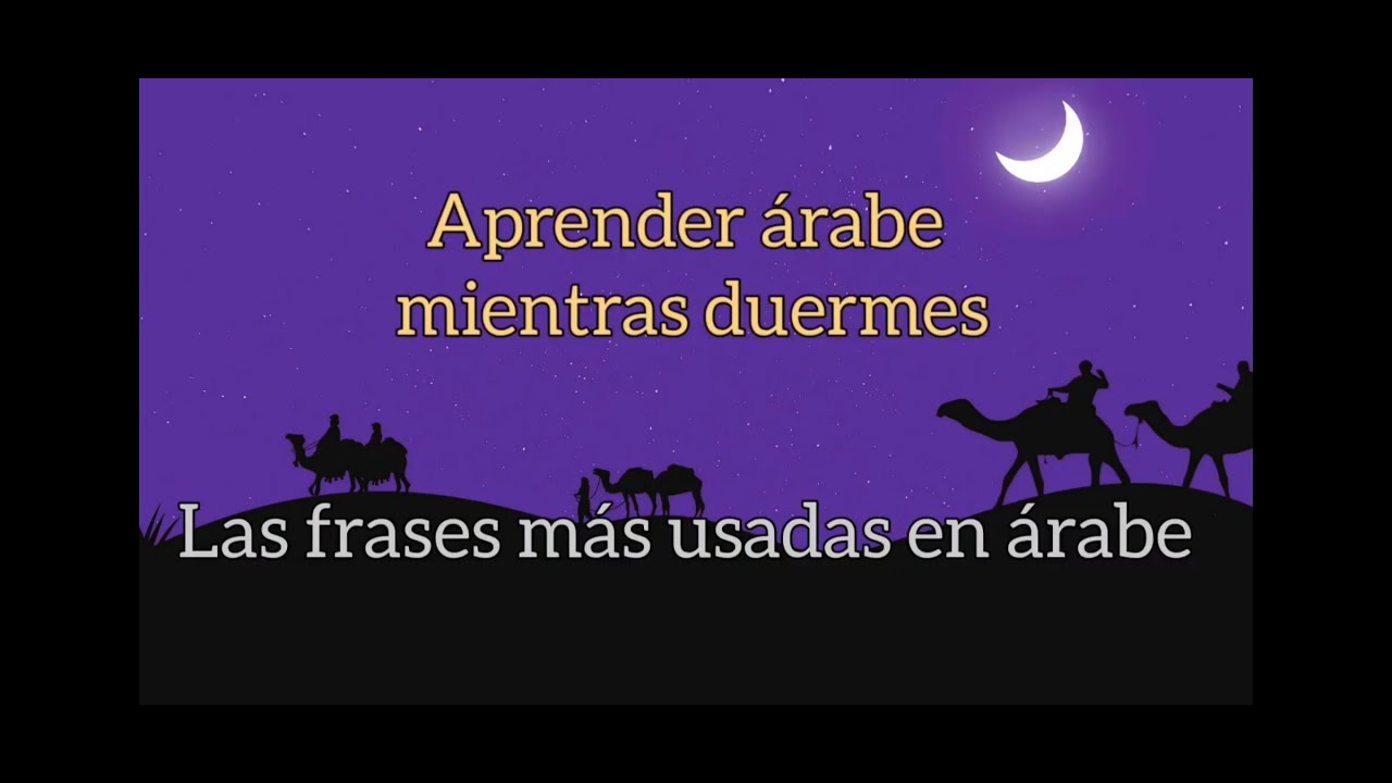 Aprender árabe mientras duermes // las frases más usadas en árabe ...