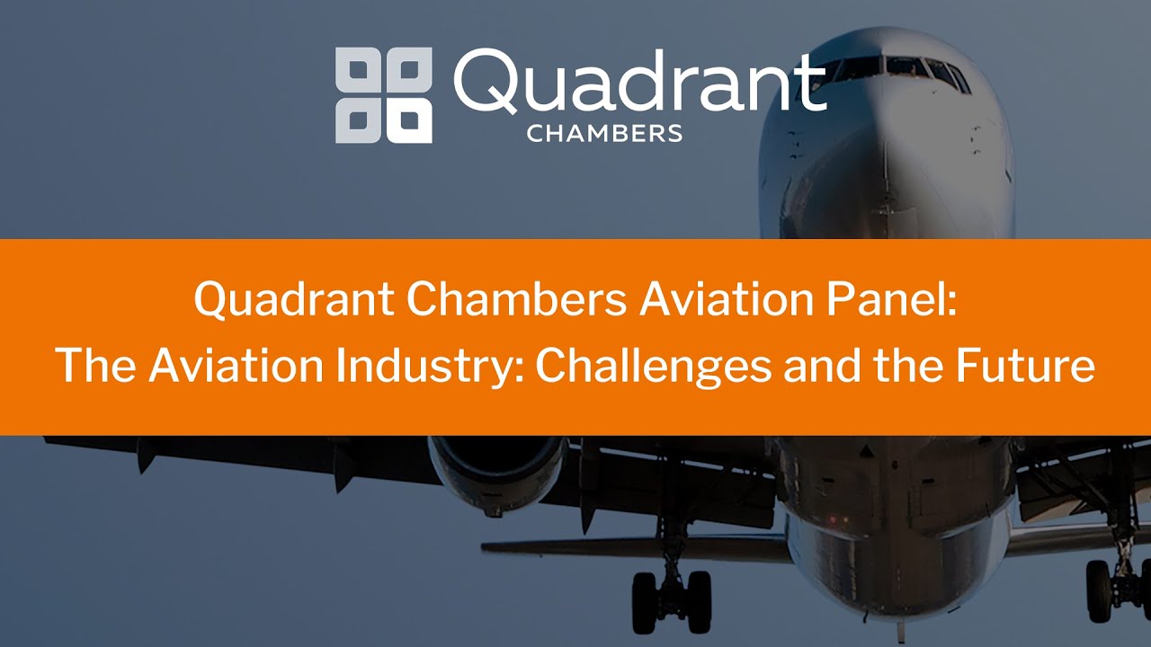 Quadrant Chambers Aviation Panel: The Airline Industry – challenges and ...