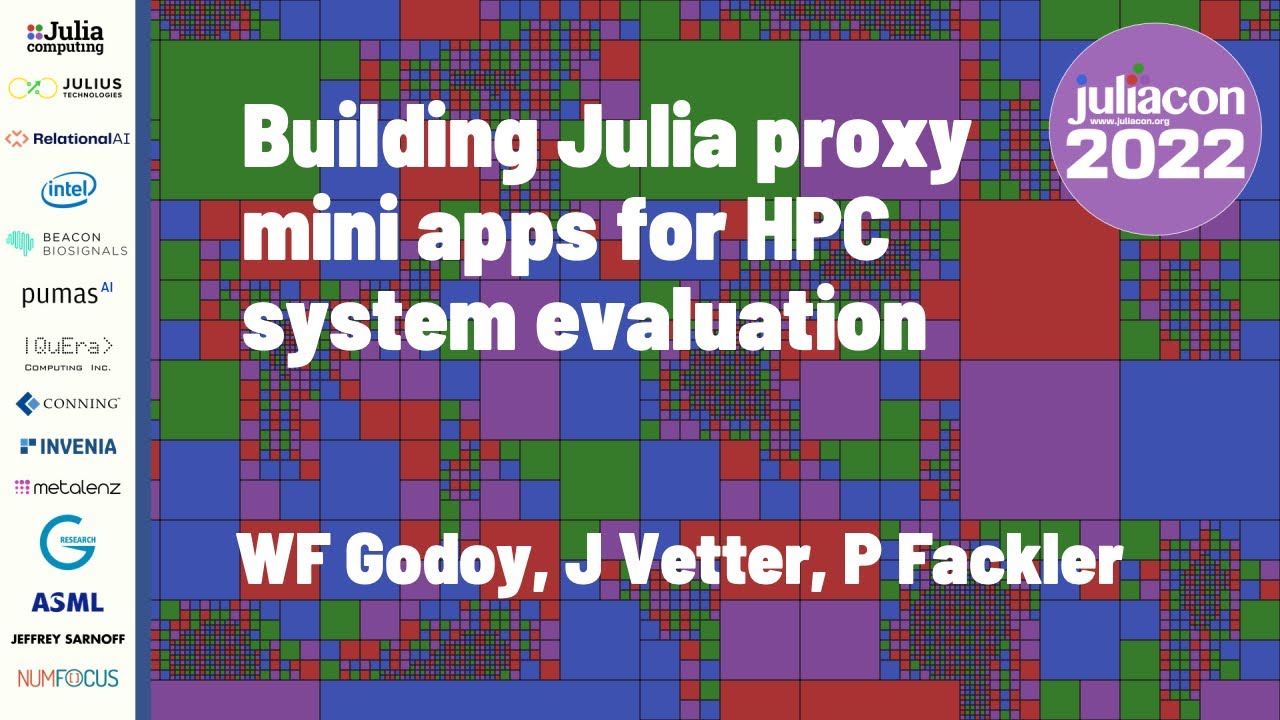 Building Julia Proxy Mini Apps for HPC System... | WF Godoy, J Vetter ...