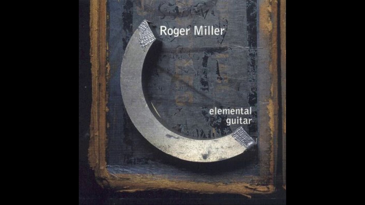 Roger Miller ‎– Elemental Guitar - YouTube
