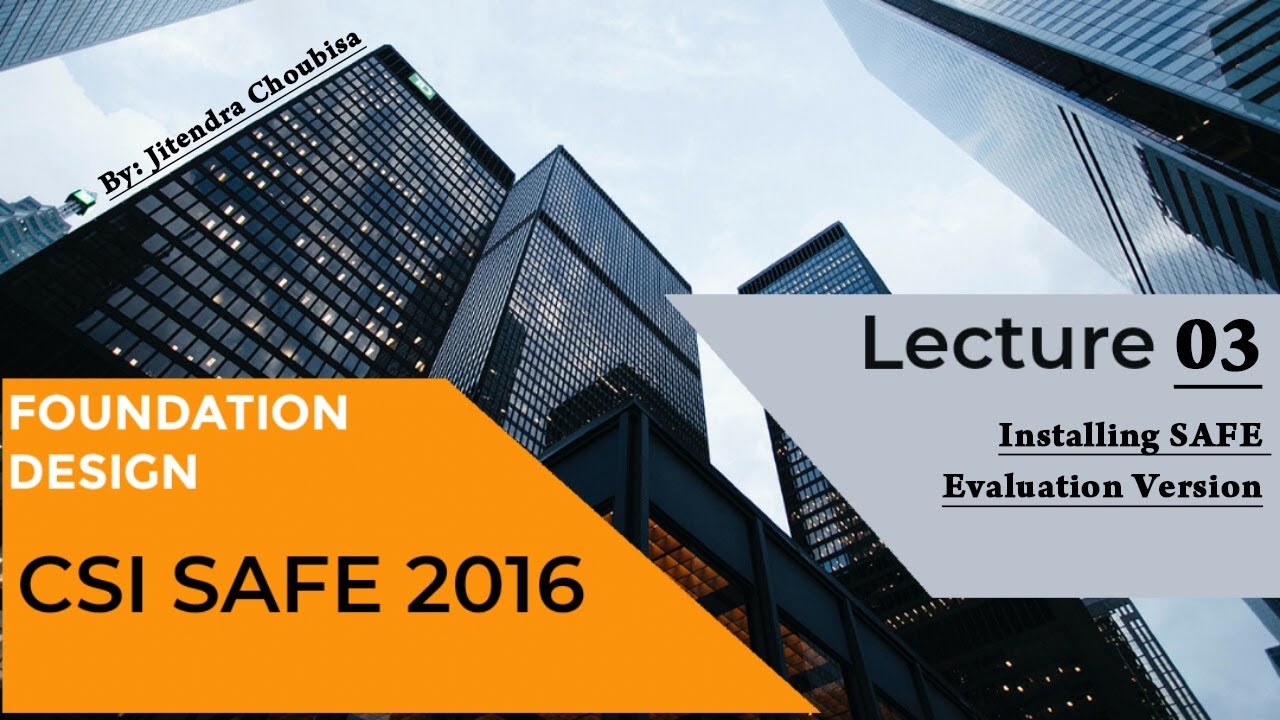 SAFE 2016 | Lec-03 How to install SAFE Evaluation Version - YouTube