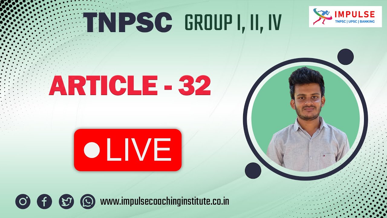 ARTICLE - 32 | TNPSC | UPSC | SSC | BANKING | IMPULSE COACHING INSTITUTE - YouTube