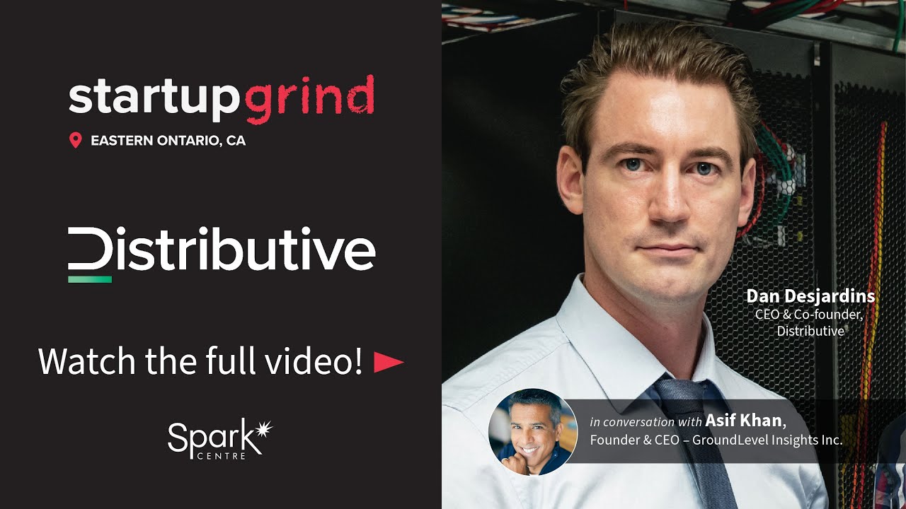 Startup Grind: Dan Desjardins, CEO of Distributive - YouTube