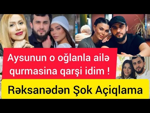 Reqsane qizinin Esqinle aile qurmasina niye qarsi cixib
