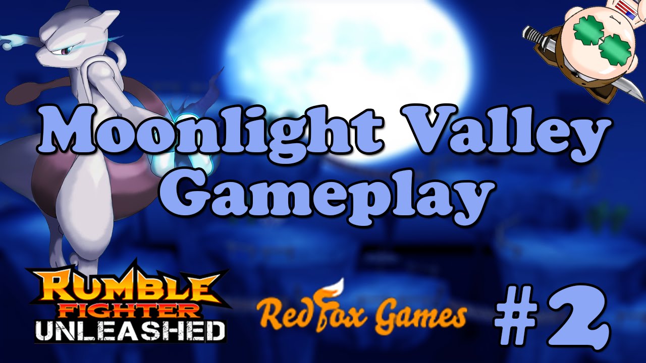Rumble Fighter Unleashed Moonlight Valley Gameplay #2: Nerfed Red Storm ...