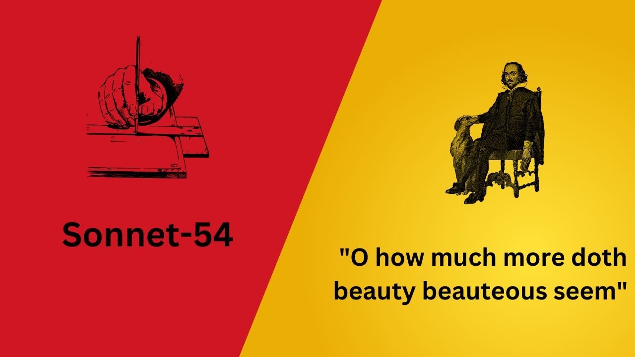 #Shakespeare's Sonnet-54, #English Literature, #"O how much more doth ...