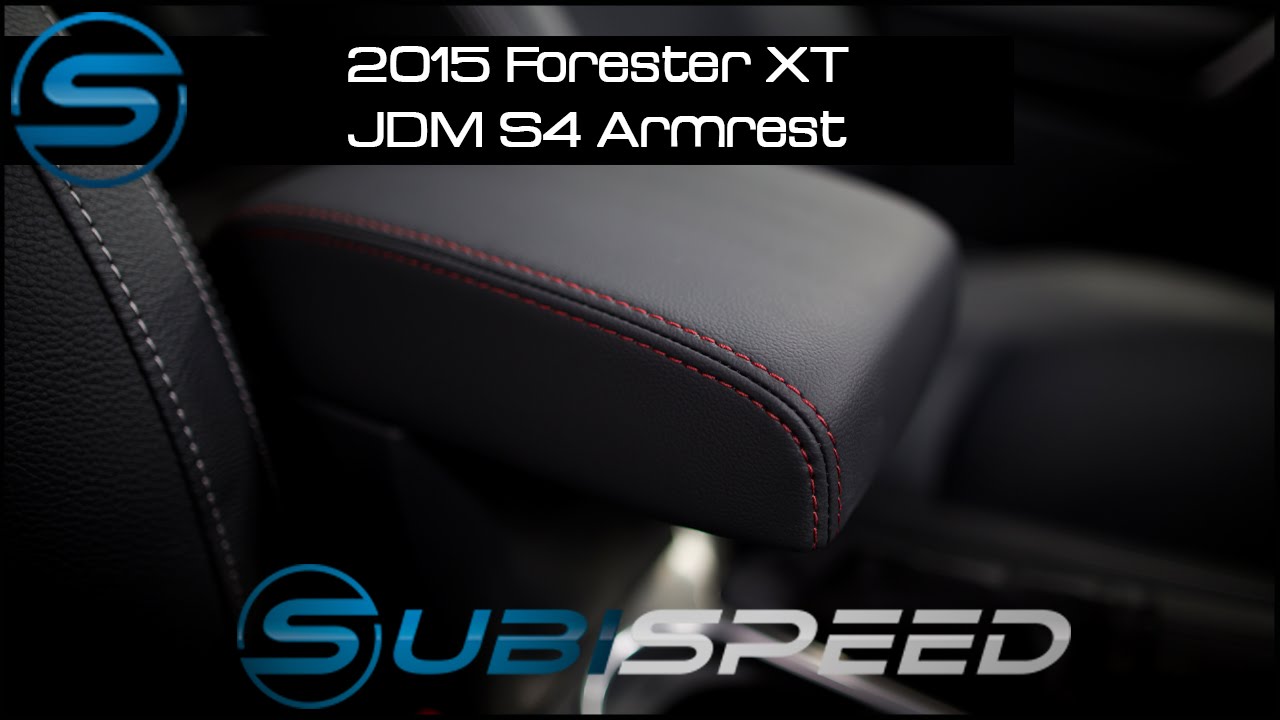 Subispeed - 2015 Subaru Forester XT JDM S4 Armrest Install - YouTube